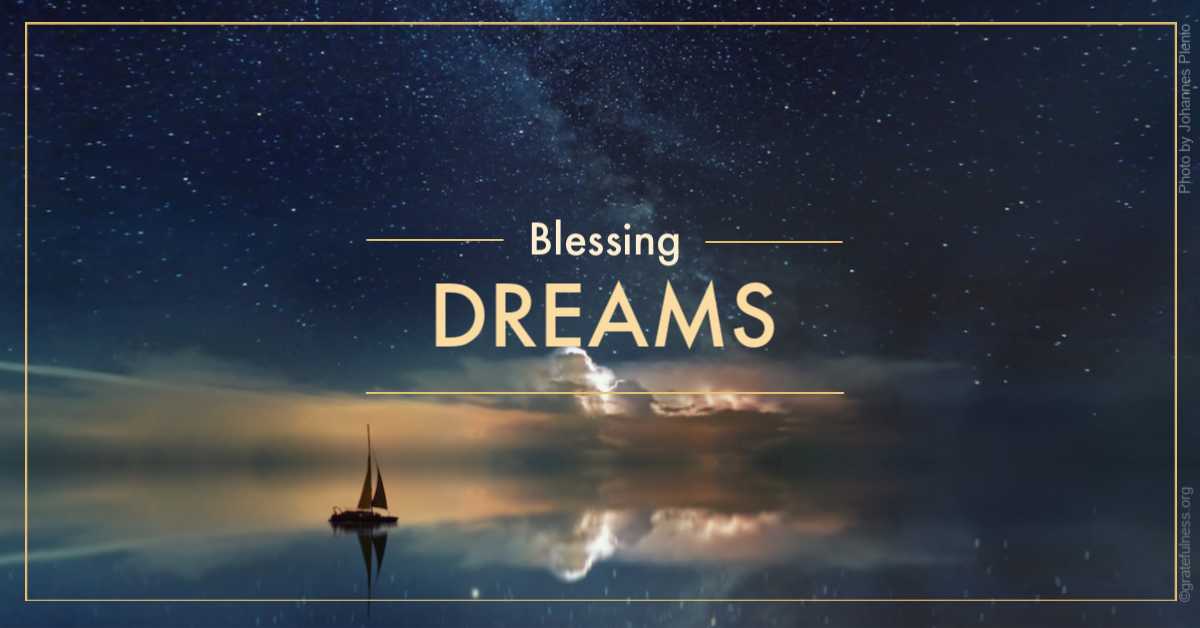 Summer Blessings: Dreams - Grateful.org