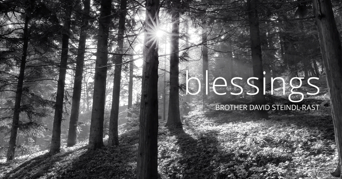 "Blessings" with Br. David Steindl-Rast - Grateful.org