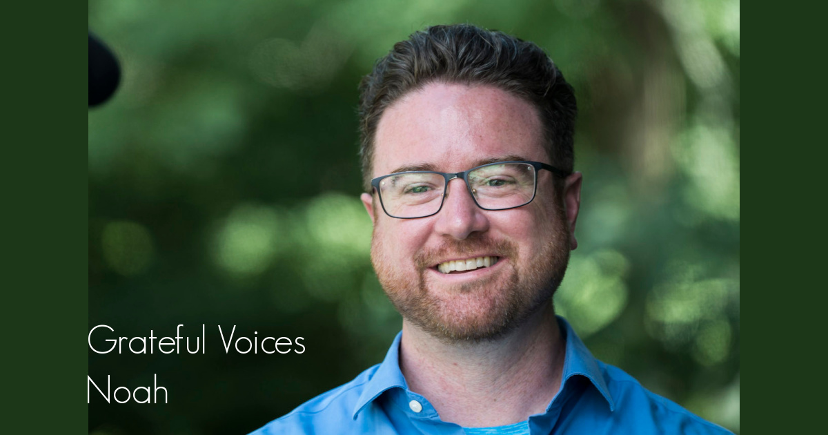 Grateful Voices: Noah - Grateful.org
